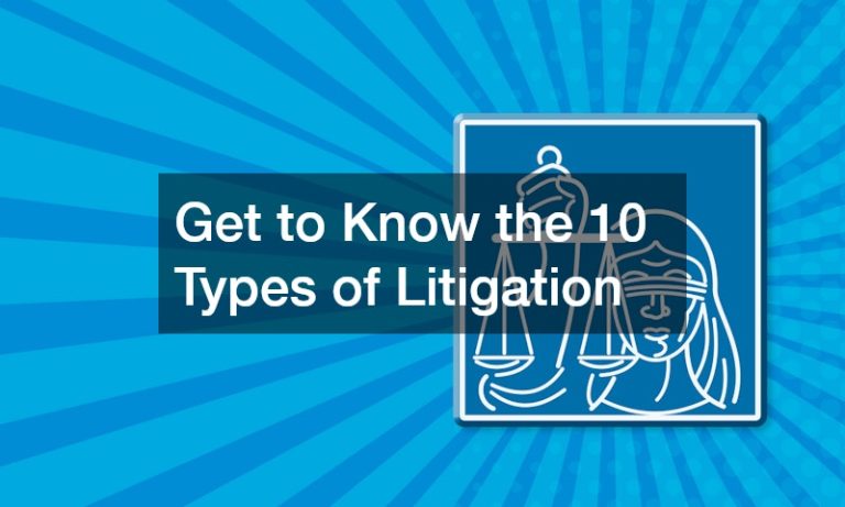 Get to Know the 10 Types of Litigation